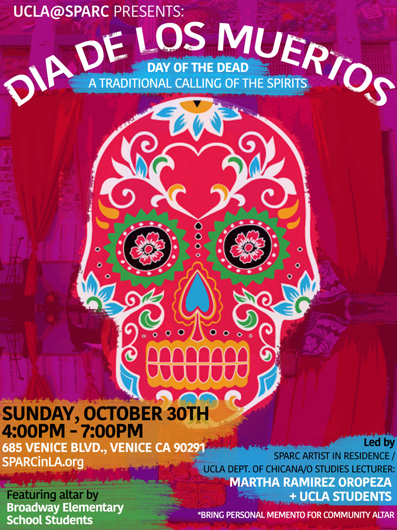 » SPARC-UCLA’s Annual Día de los Muertos | Day of the Dead